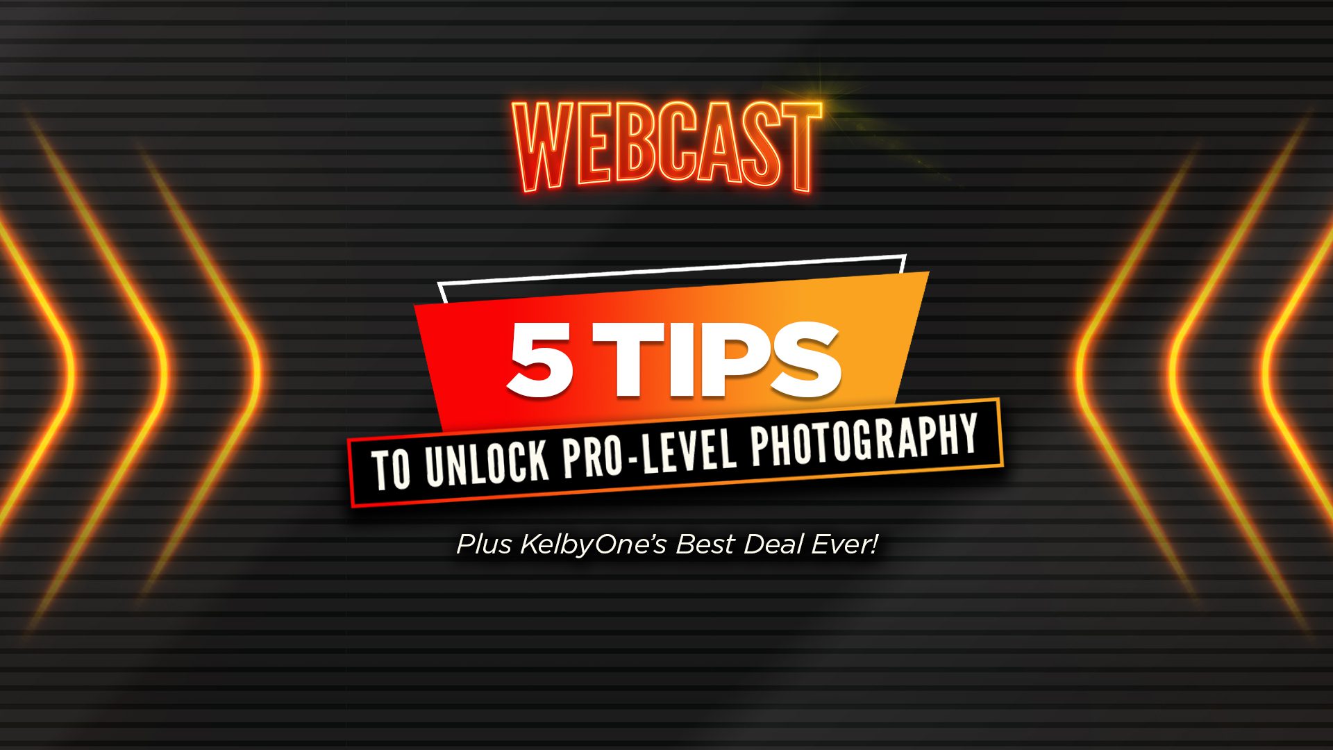 5 Tips To Unlock Pro-Level Photography - KelbyOne