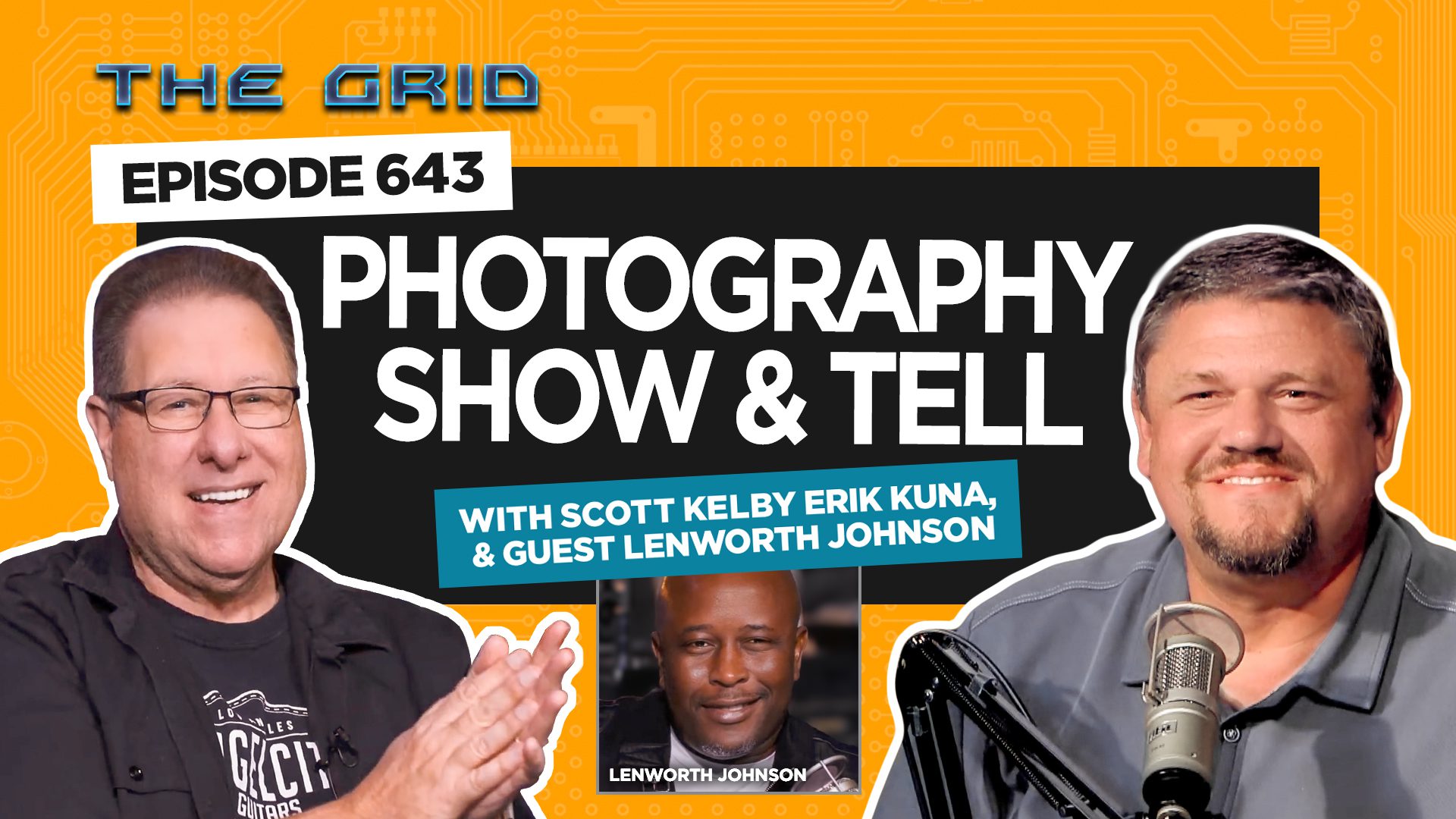 Photography Show & Tell with Scott Kelby, Erik Kuna & Lenworth Johnson ...