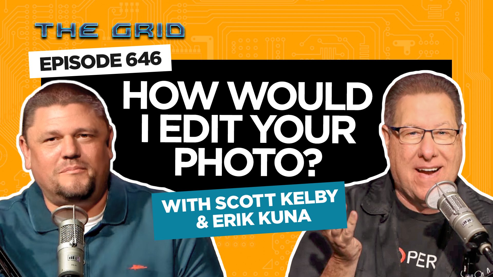 How Would I Edit Your Photo with Scott Kelby and Erik Kuna | The Grid Ep 646 - KelbyOne